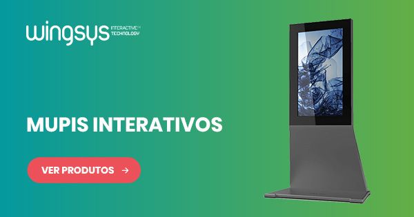 MUPIS Digitais Interativos - Última tecnologia | Wingsys